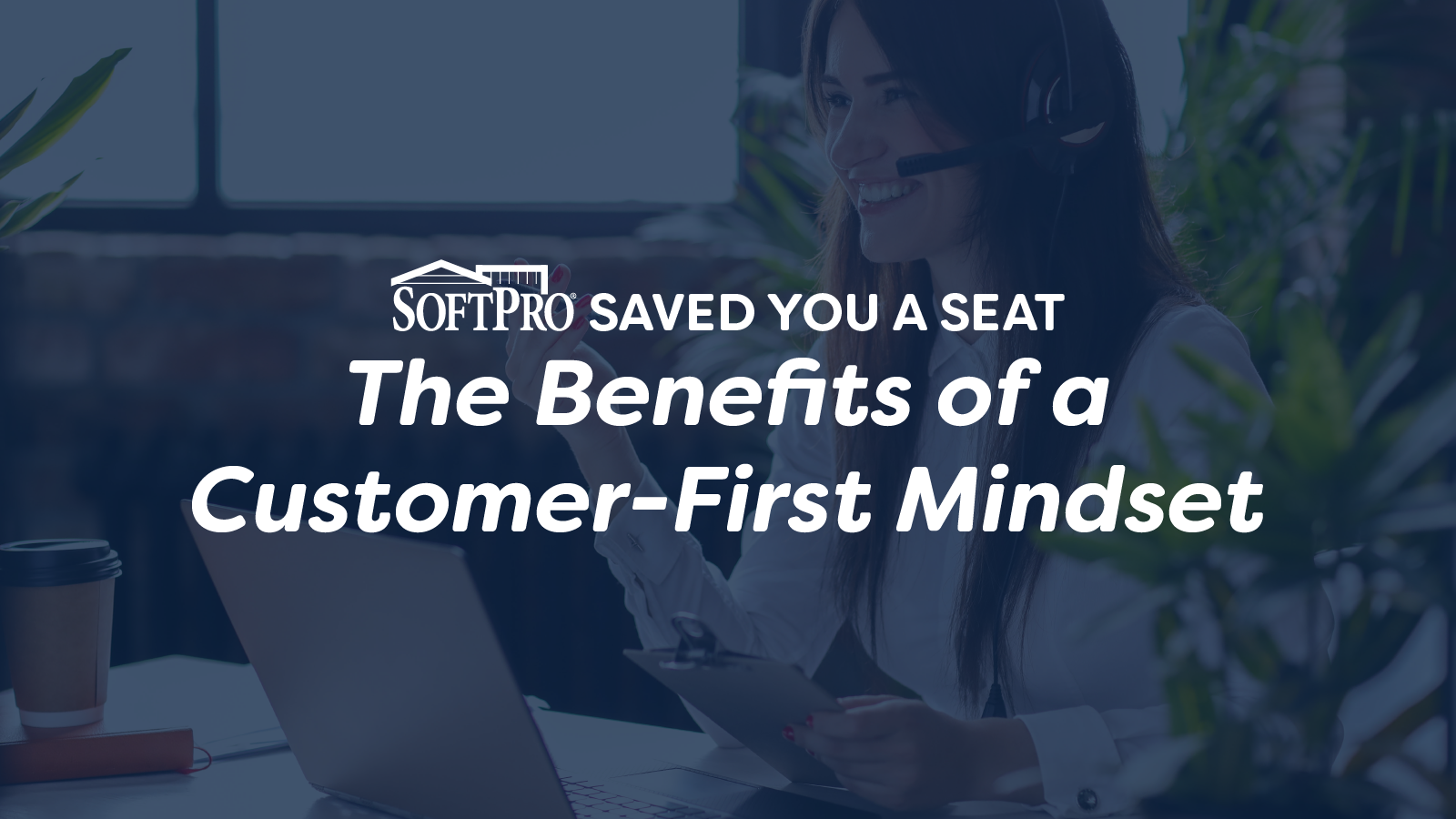 Saved You a Seat Episode 49: The Benefits of a Customer-First Mindset