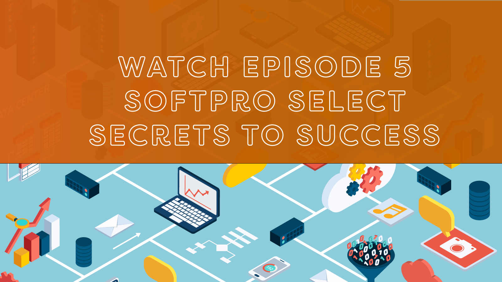 Saved You a Seat Ep 5: Select Secrets | SoftPro Blog